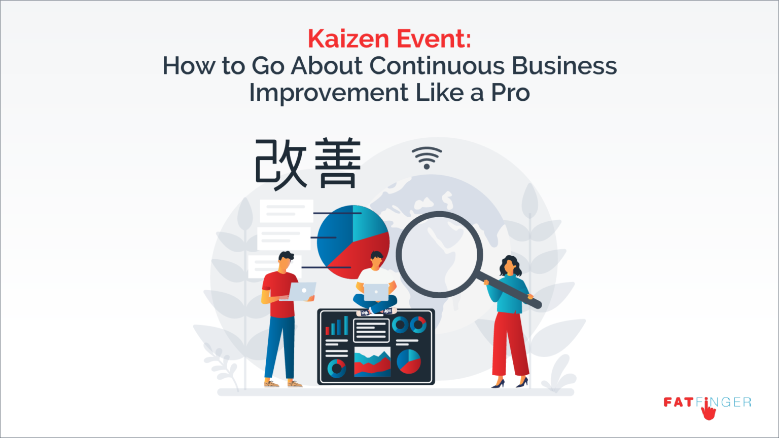 Kaizen Event: How to Go About Continuous Business Improvement Like a ...