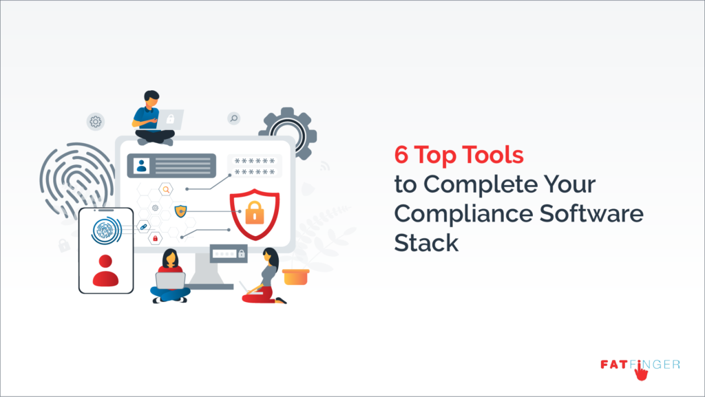 6 Top Tools to Complete Your Compliance Software Stack - SEE Forge ...