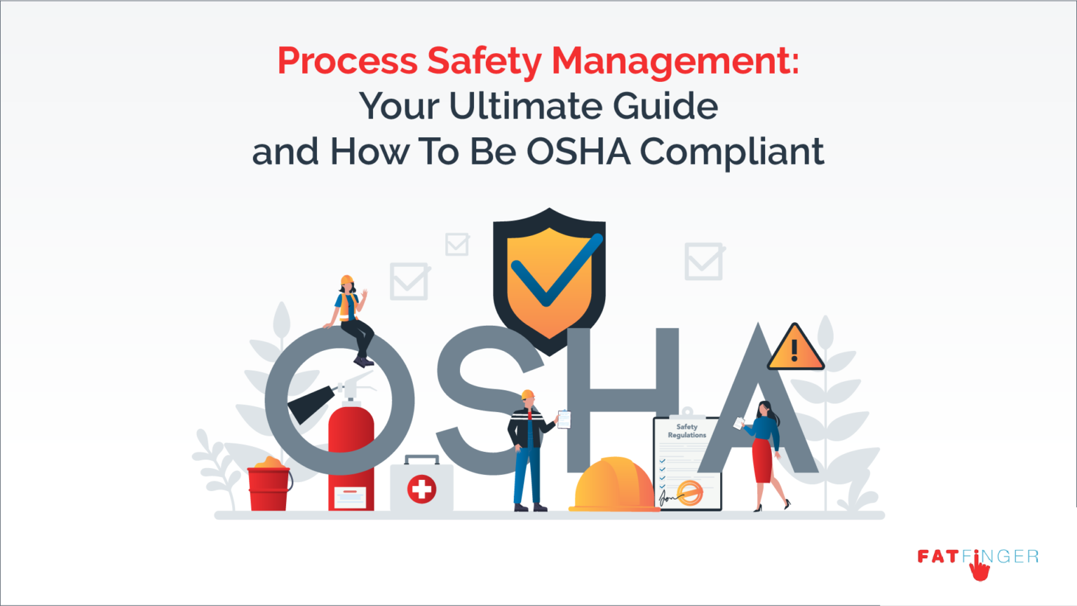 Process Safety Management: Your Ultimate Guide and How To Be OSHA ...