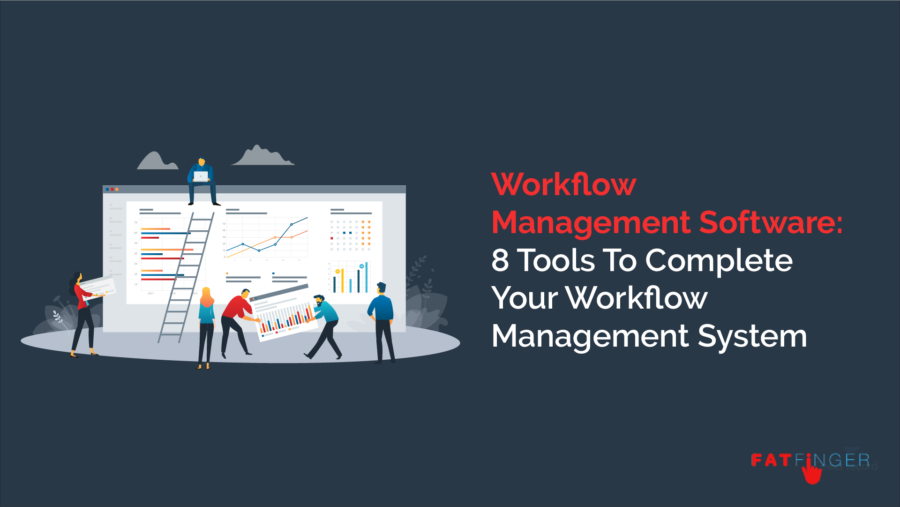 Workflow Management Software: 8 Tools To Complete Your Workflow ...