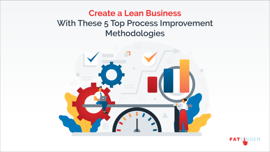 Create a Lean Business With These 5 Top Process Improvement ...