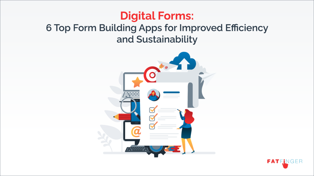Digital Forms: 6 Top Form Building Apps for Improved Efficiency and ...