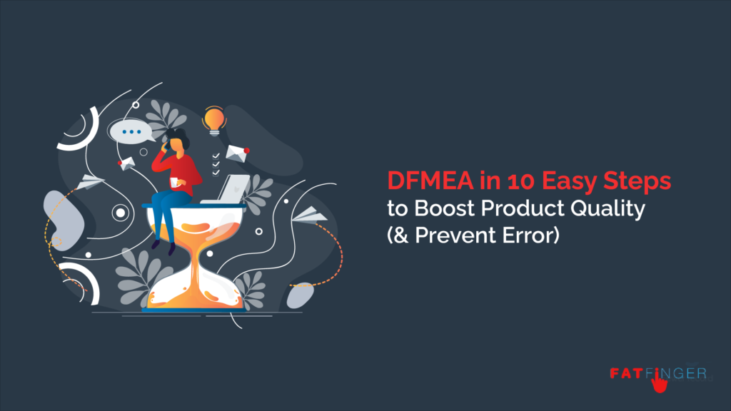 DFMEA in 10 Easy Steps to Boost Product Quality (& Prevent Error) - SEE ...